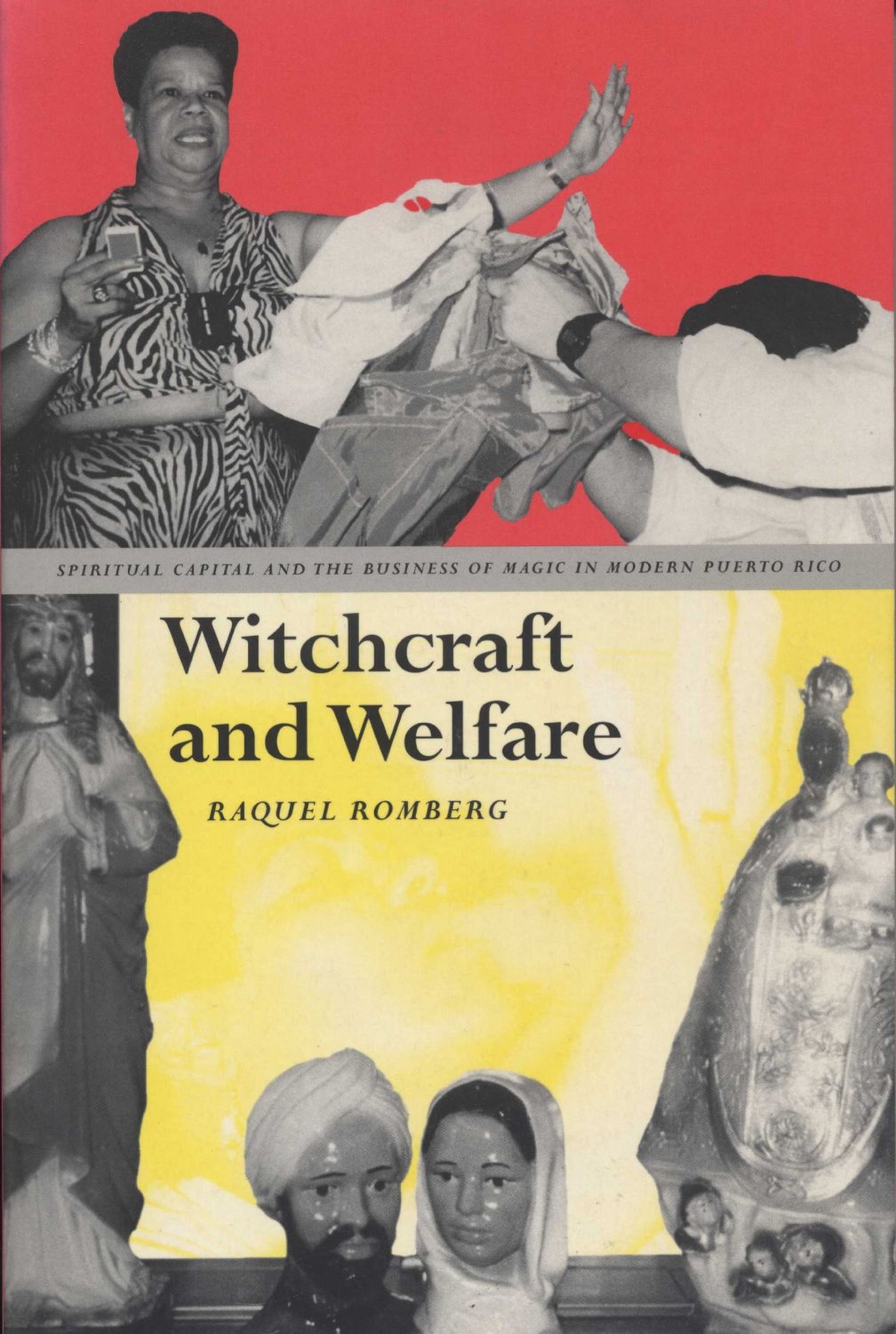 Witchcraft and welfare : spritual capital and the business of magic in ...