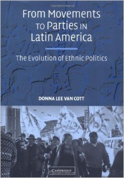 From movements to parties in Latin America : the evolution of ethnic ...
